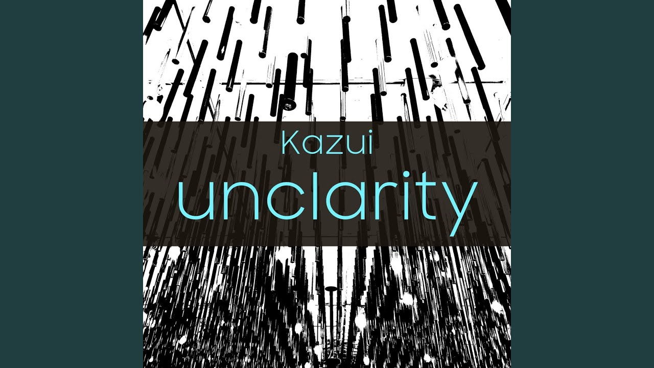 unclarity - YouTube