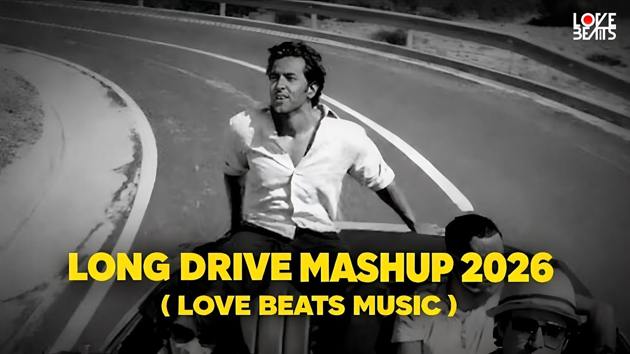 Long Drive Mashup 2026 | Road Trip Long Drive Mashup | Bollywood mashup ...