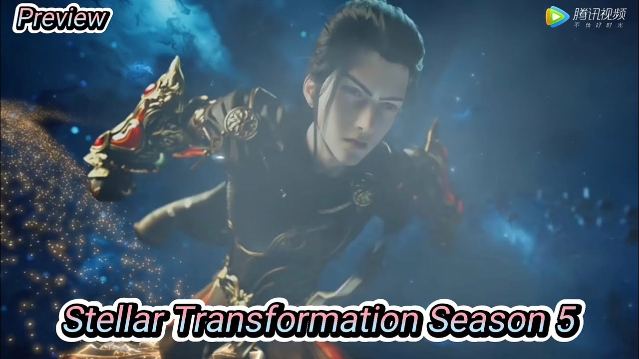 Preview - Stellar Transformation Season 5 | Trailer 星辰变 第5季 - YouTube