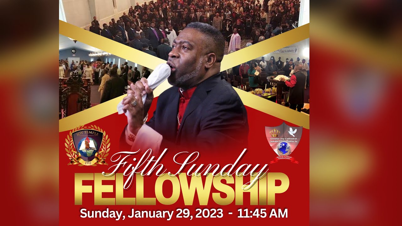 Fifth Sunday Fellowship @ Greater Joy Cathedral 01/29/2023 - YouTube