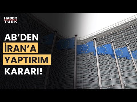 AB, İran'a yeni yaptırımları kabul etti