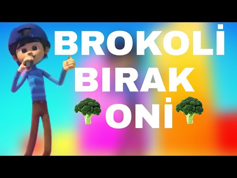 Akın Brokoli Bırak oni