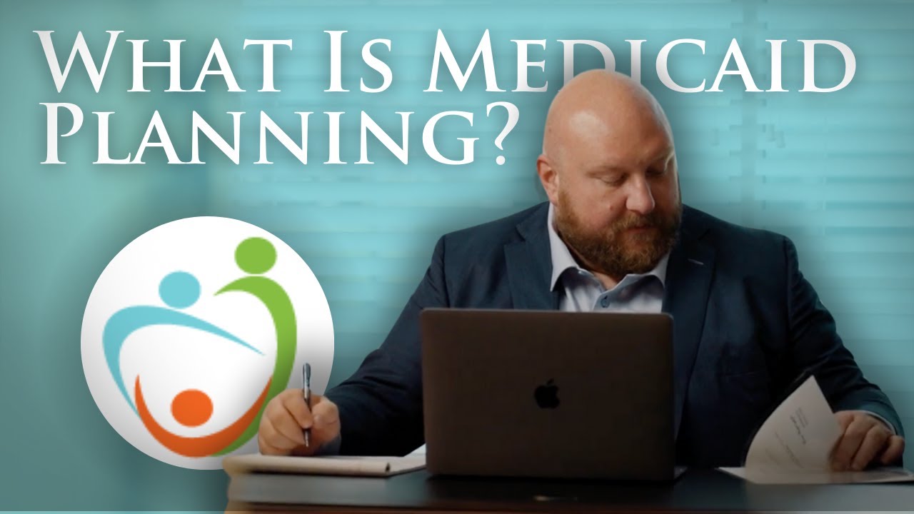 What is Medicaid Planning? Medicaid Explained - YouTube
