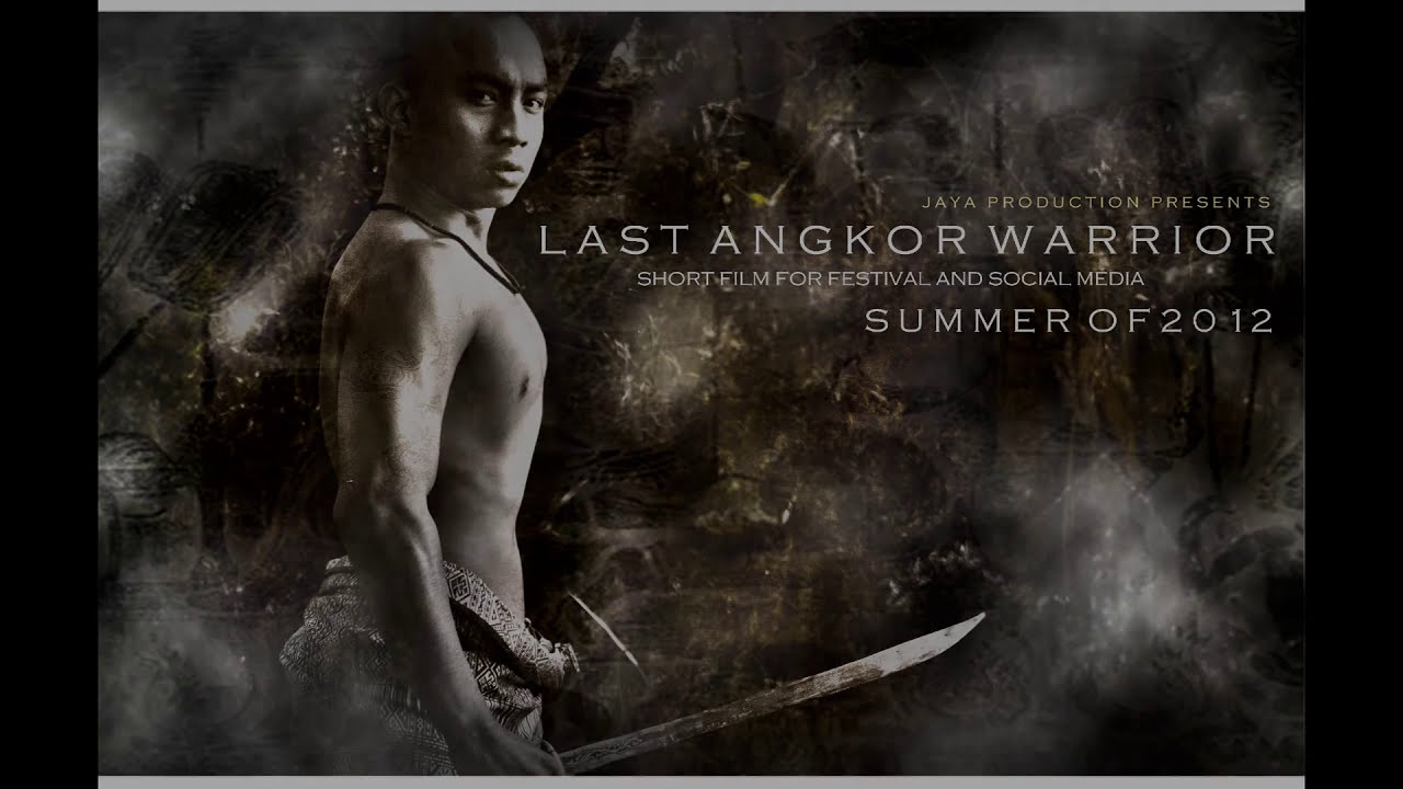 THE LAST ANGKOR WARRIOR (NEW KHMER/CAMBODIAN Film + Movie IN 2022/202X ...