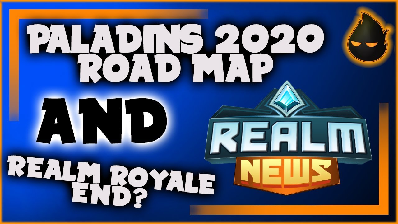 Paladins 2020 Road Map and Realm Royale's End of the Road? - Realm News ...