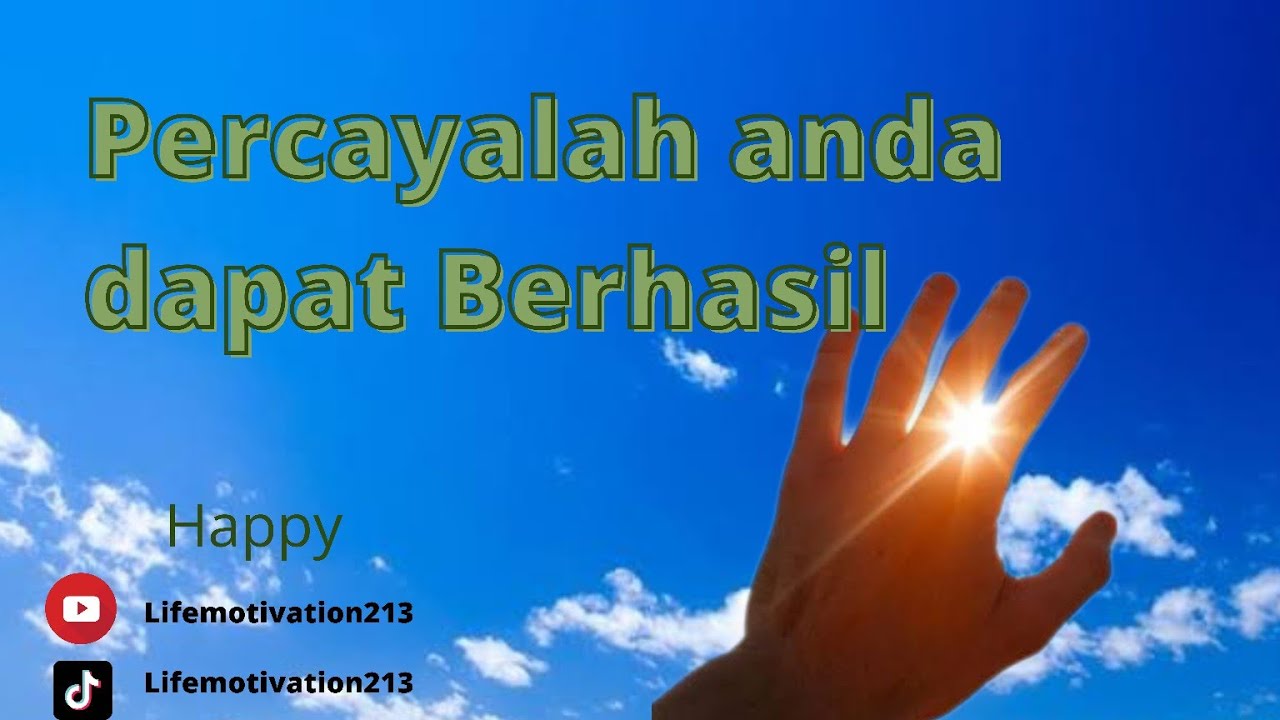 Motivasi kehidupan| Percayalah Anda Dapat Berhasil - YouTube