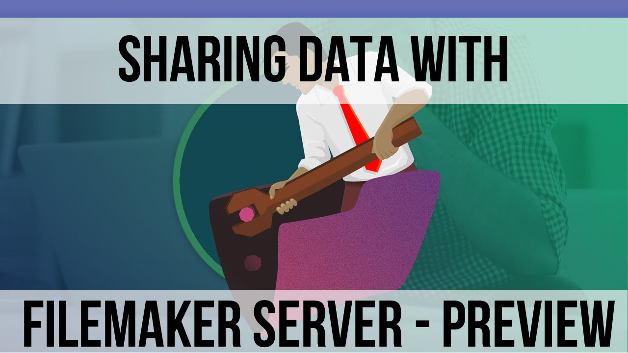 FileMaker for Startups and Entrepreneurs | Sharing Data with FileMaker ...