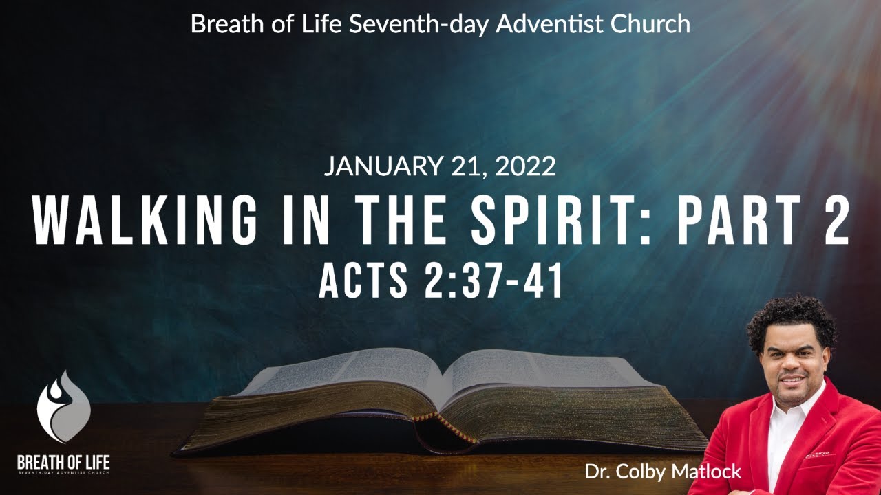 Walking In The Spirit -Part 2 I Acts 2: 37-41 I Dr. Colby Matlock - YouTube