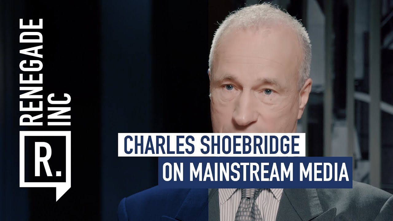 CHARLES SHOEBRIDGE on Mainstream Media - YouTube