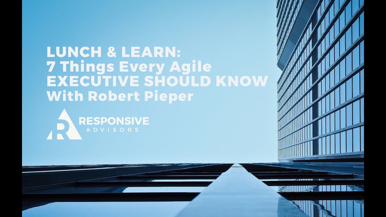 7 Things Every Agile Executive Should Know - YouTube