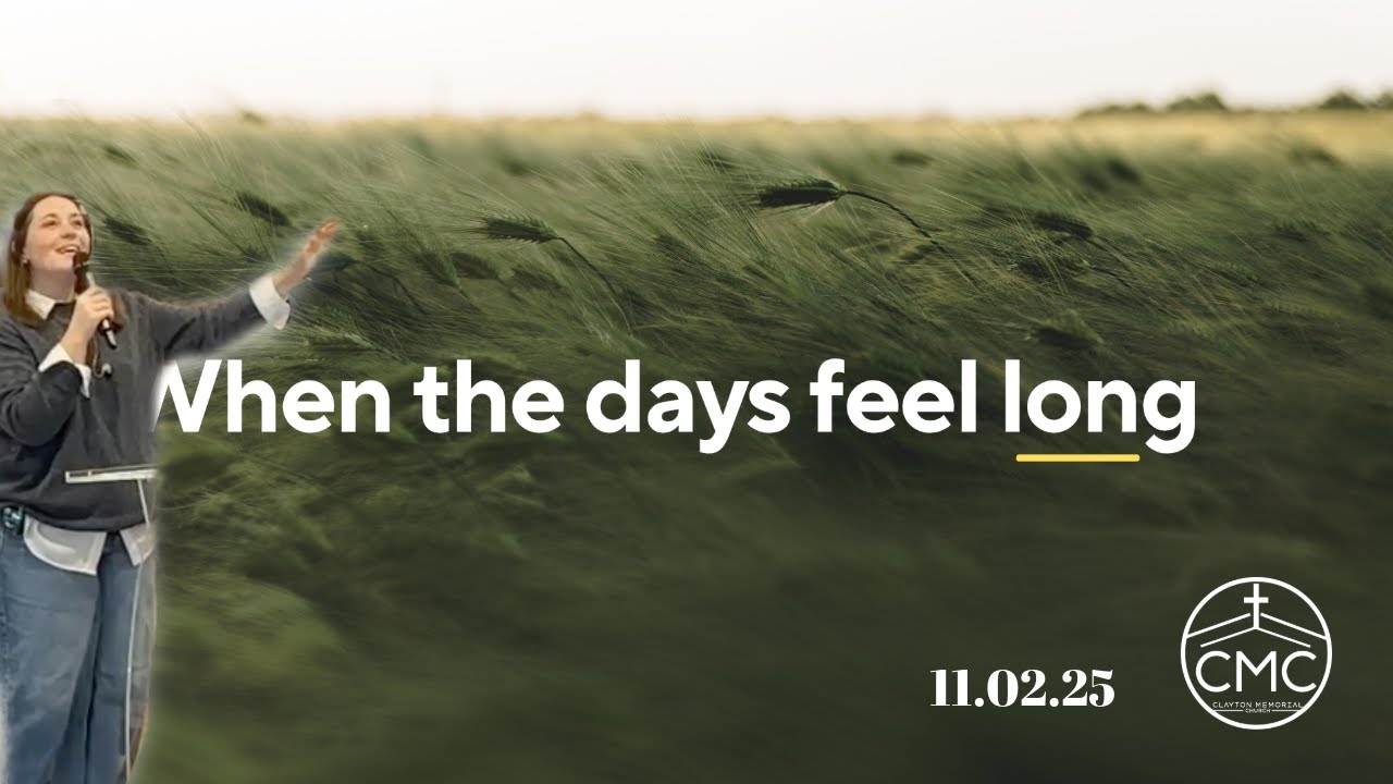 When the days feel long | CMC 11.02.25 - YouTube
