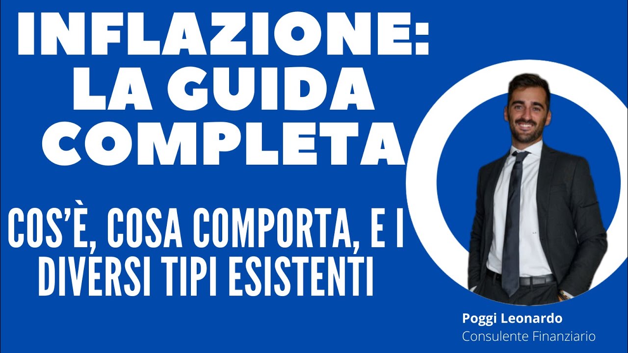 Inflazione: la guida completa. Cos’è, cosa comporta, e i diversi tipi ...
