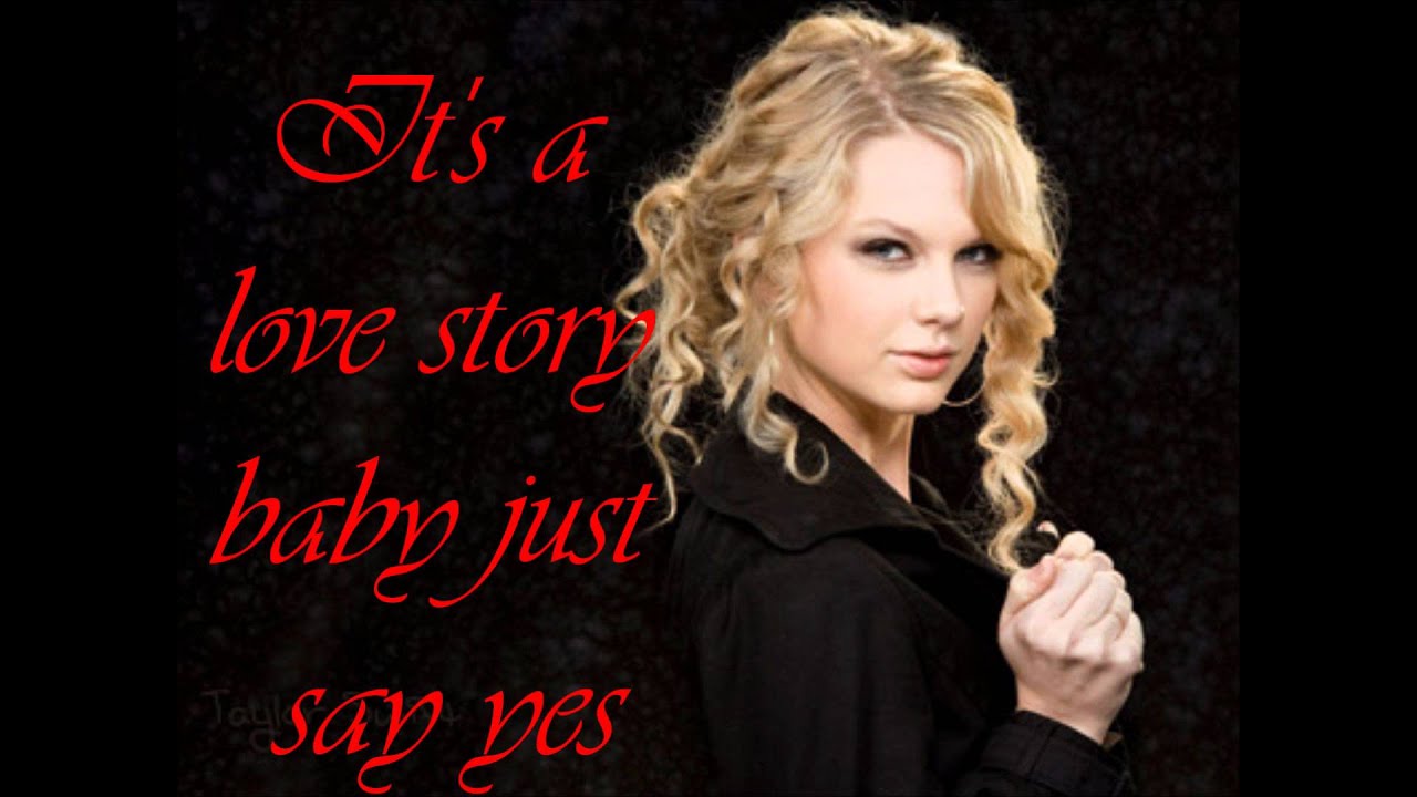 Taylor Swift Love Story Lyrics - YouTube