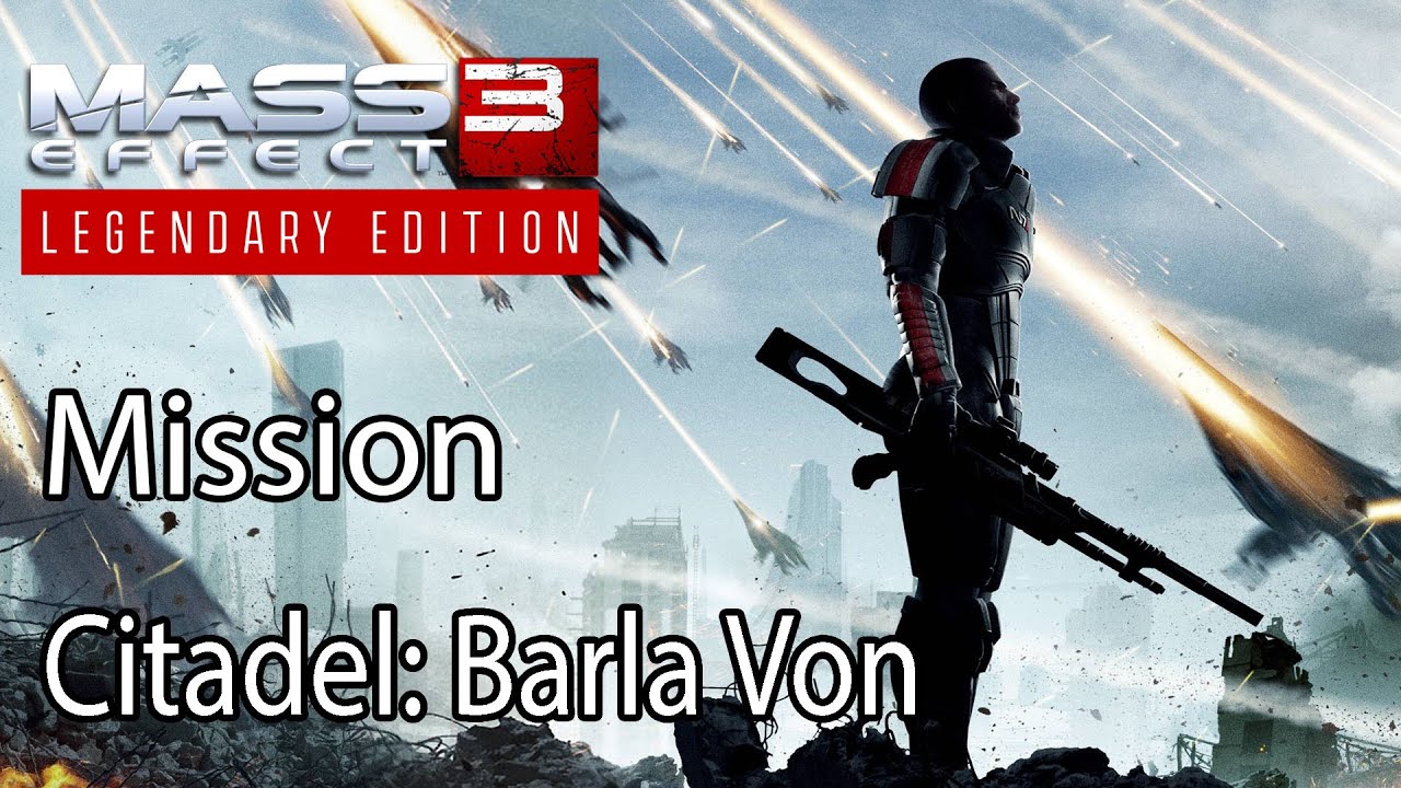 Mass Effect 3 Mission Citadel: Barla Von - YouTube