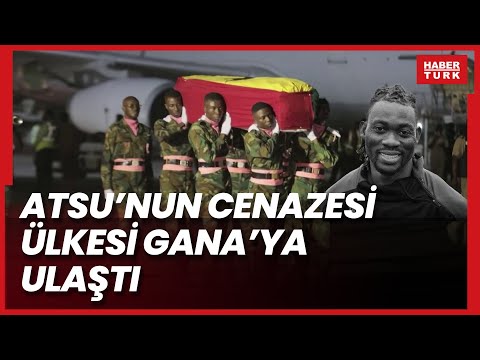 Christian Atsu'nun cenazesi ülkesi Gana''da törenle karşılandı