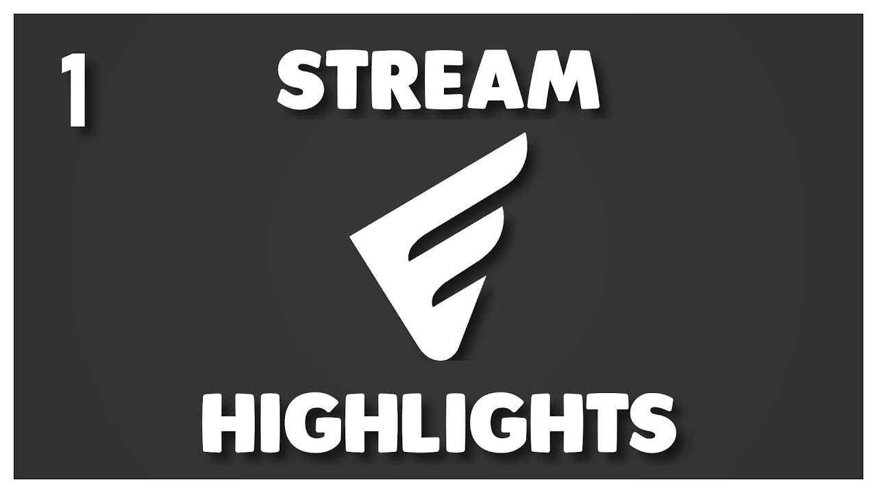 STREAM HIGHLIGHTS #1 - YouTube