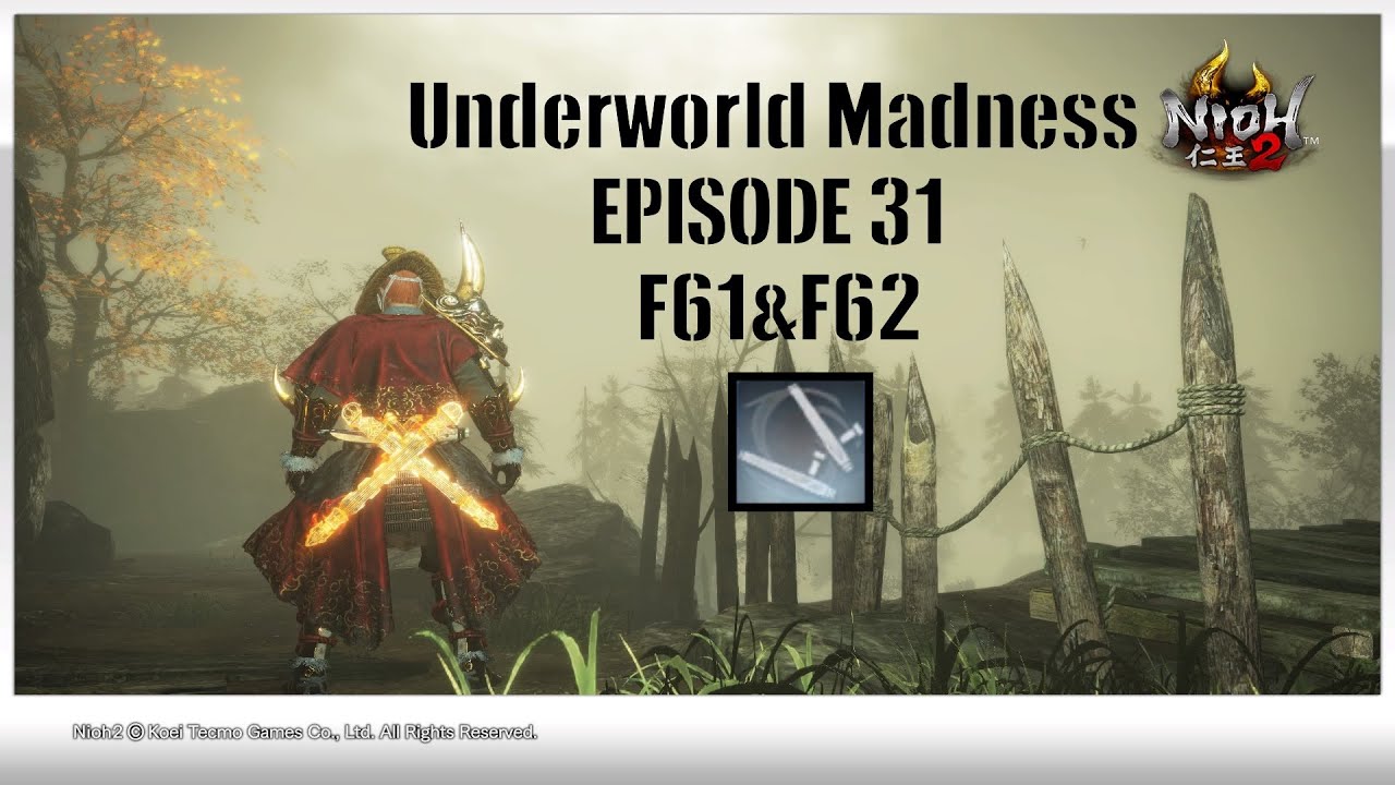 NIOH 2 仁王2 | Underworld Madness Episode 31 | Tate Eboshi and Honda ...