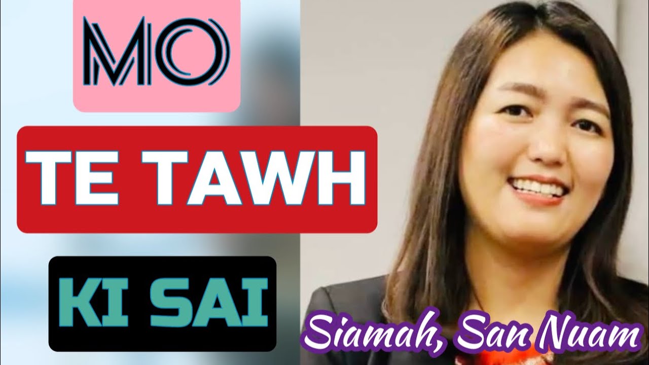 MO TE THEIHDING // Siamah, San Nuam - YouTube