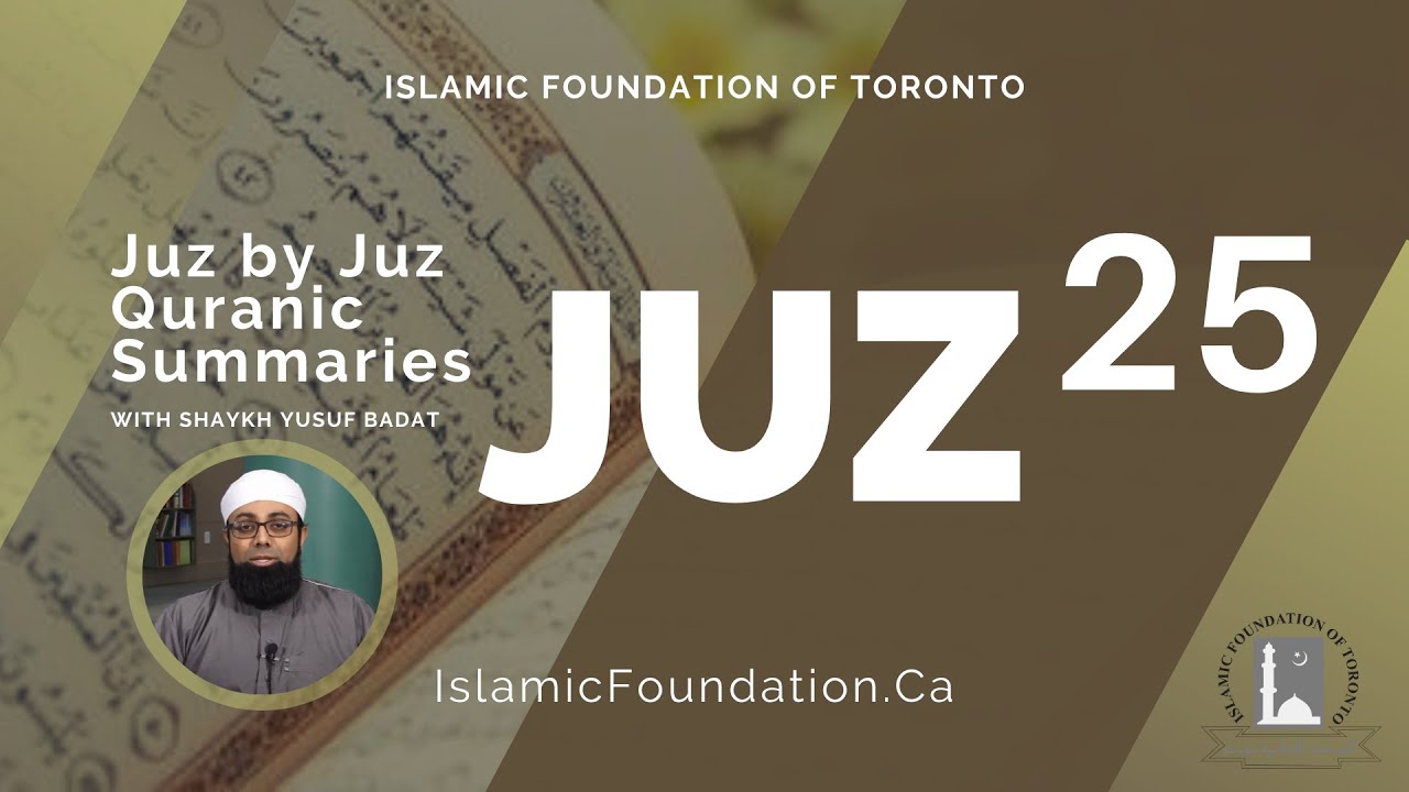 Juz by Juz Quranic Summaries: JUZ 25 - YouTube