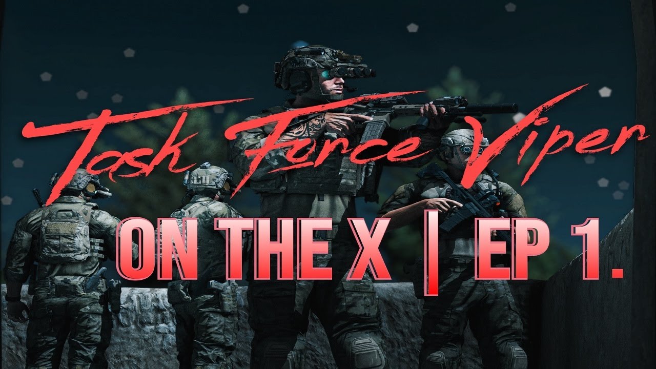 "On The X" | E1S1 | Task Force Viper | An Arma 3 Series - YouTube