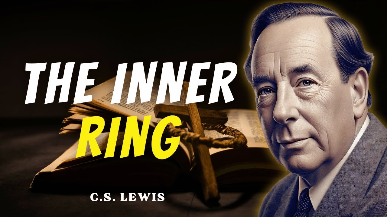The Inner Ring | C.S. Lewis - YouTube