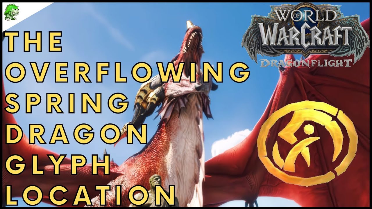 Dragonflight - The Overflowing Spring Dragon Glyph Location - YouTube