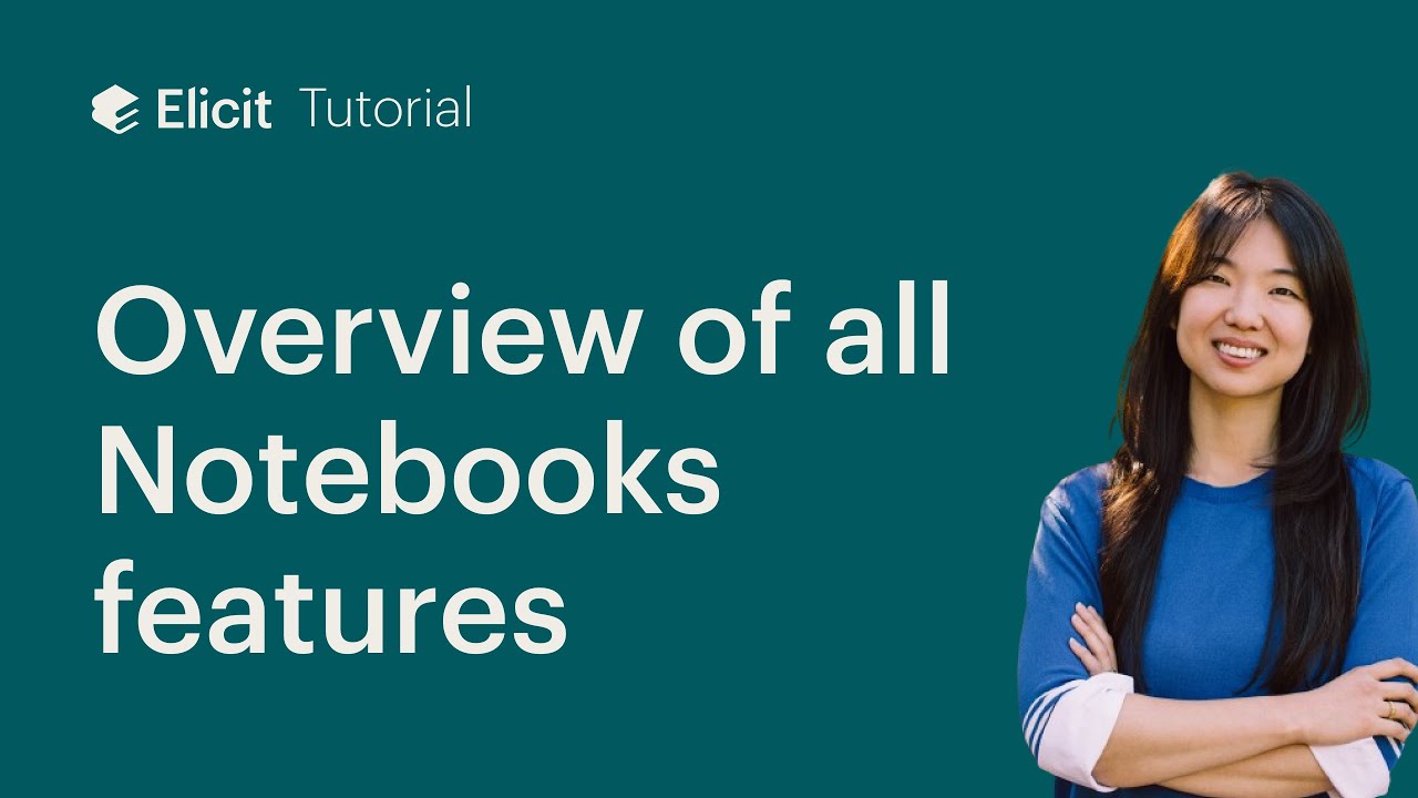 Overview of all the new features in Elicit Notebooks - YouTube