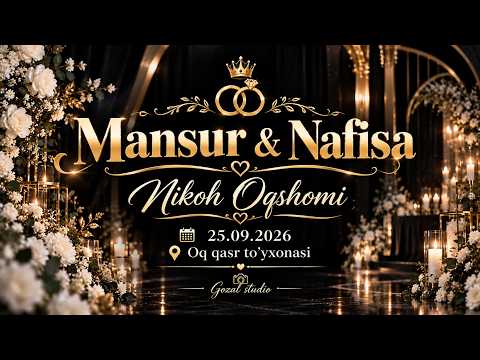 Mansur & Nafisa 25.09.2026 Oq qasr to'yxonasi (GOZALSTUDIO)