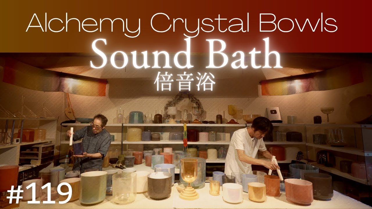 Crystal Sound Bath No.119 [Alchemy Crystal Singing Bowls Healing for ...