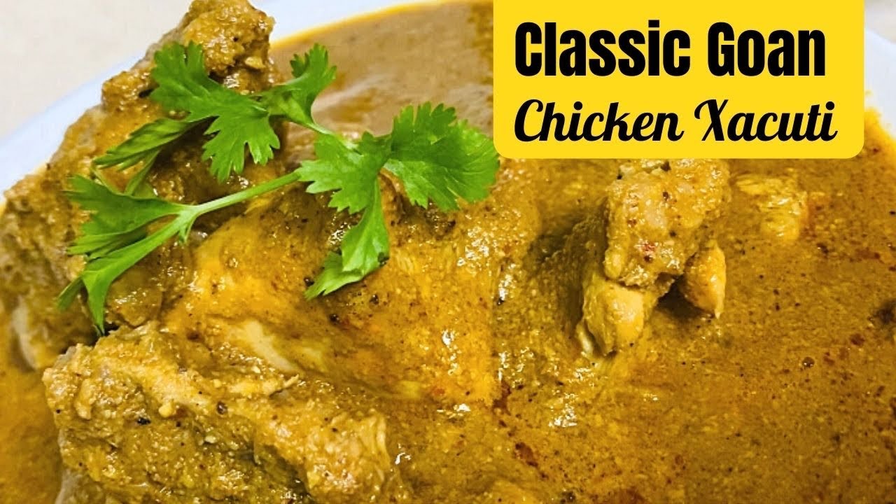 Goan Classic Chicken Xacuti / Shagoti| Goan Delicacy | Coconut Chicken ...