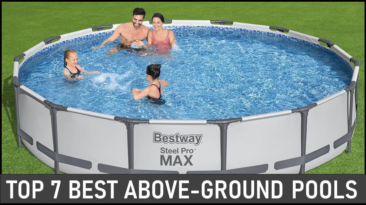 Best Above-Ground Pools on The Market in 2024 | Top 7 Best Above-Ground ...