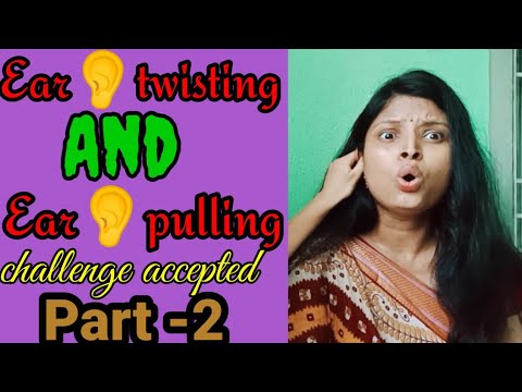 Ear👂twisting and ear👂 pulling challenge accepted// part 2😍😜😜 - YouTube