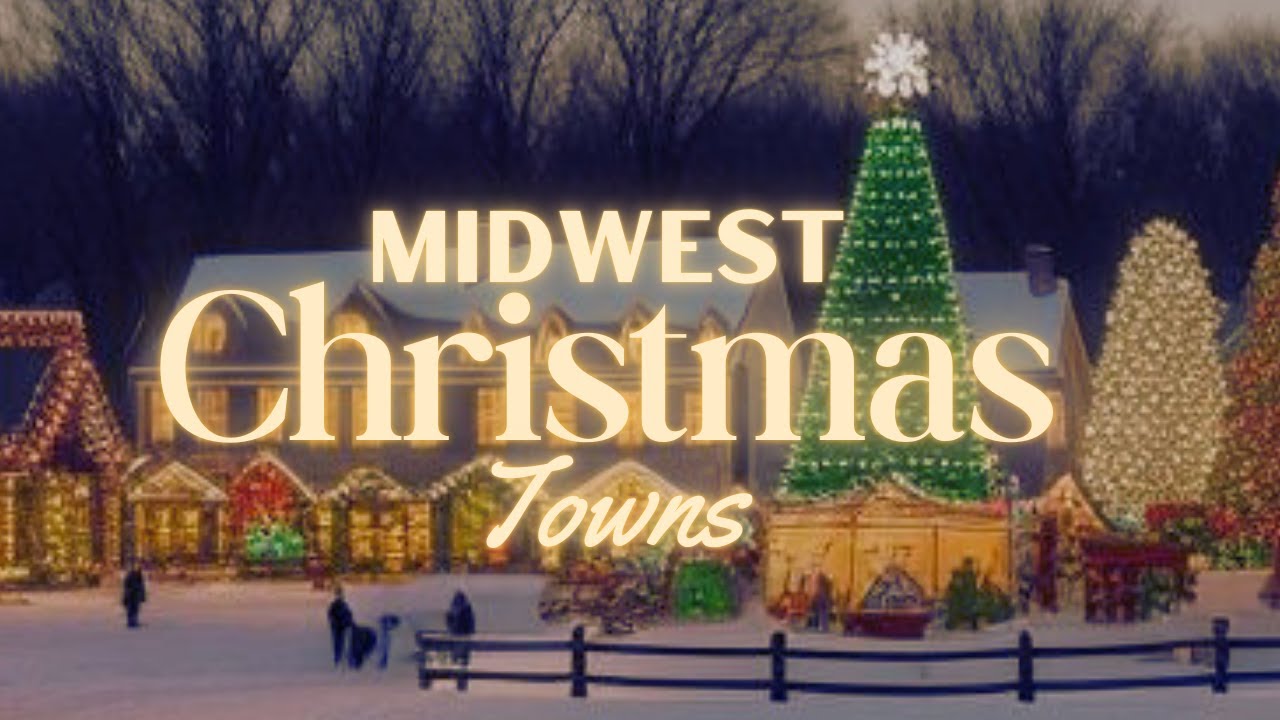 Midwest's BEST Christmas Towns for a Holly Jolly Getaway - YouTube