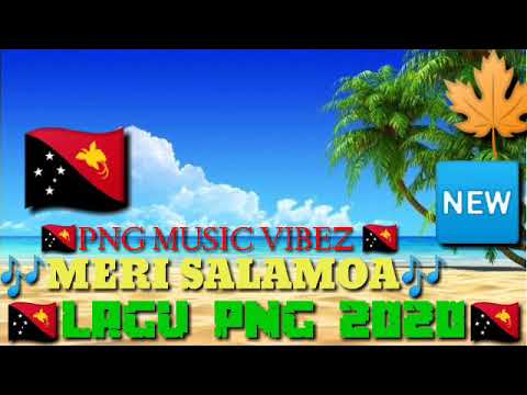 LAGU PNG TERBARU 2020 - MERI SALAMOA - PNG MUSIC VIBEZ 2K20 - YouTube