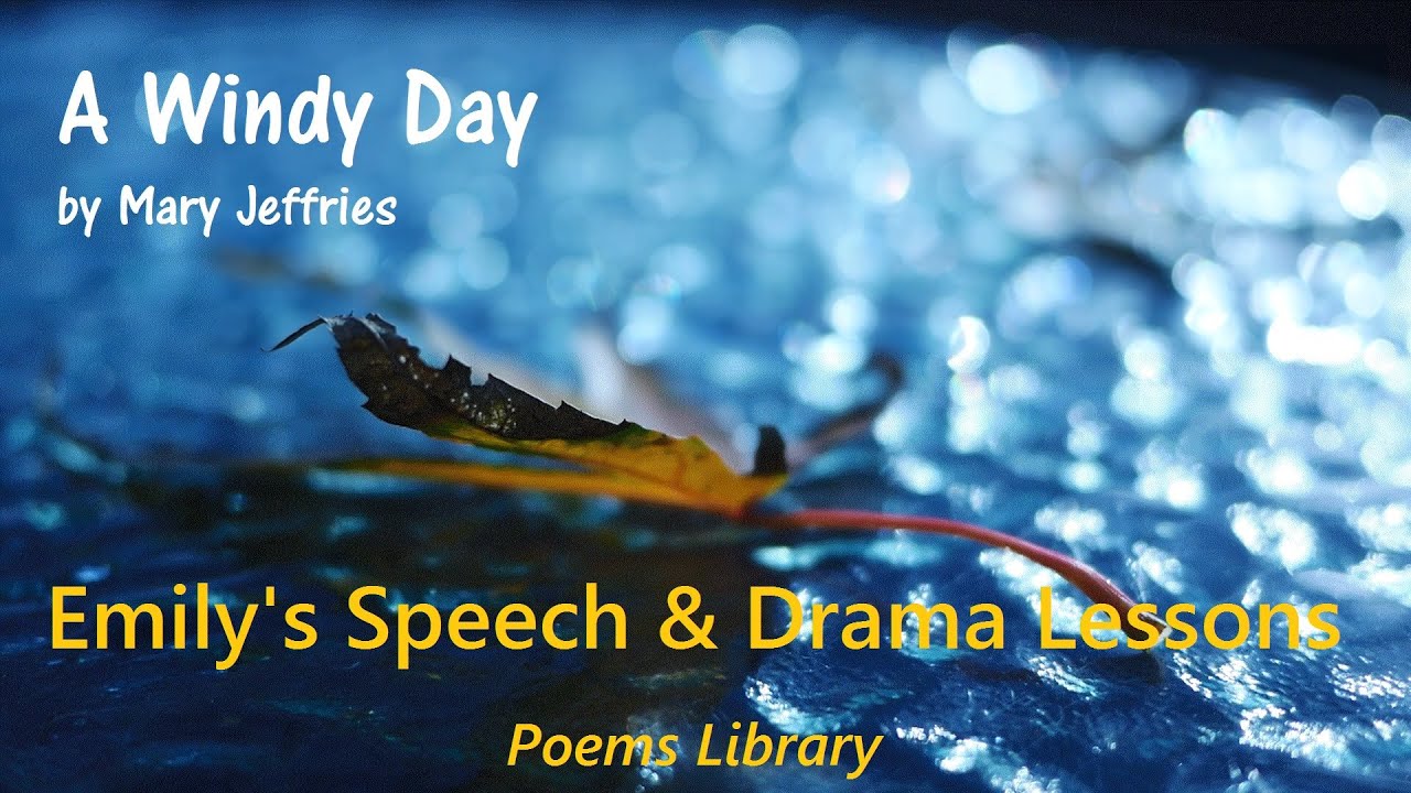 A Windy Day, by Mary Jeffries. Emily's Speech and Drama Lesson Poem ...
