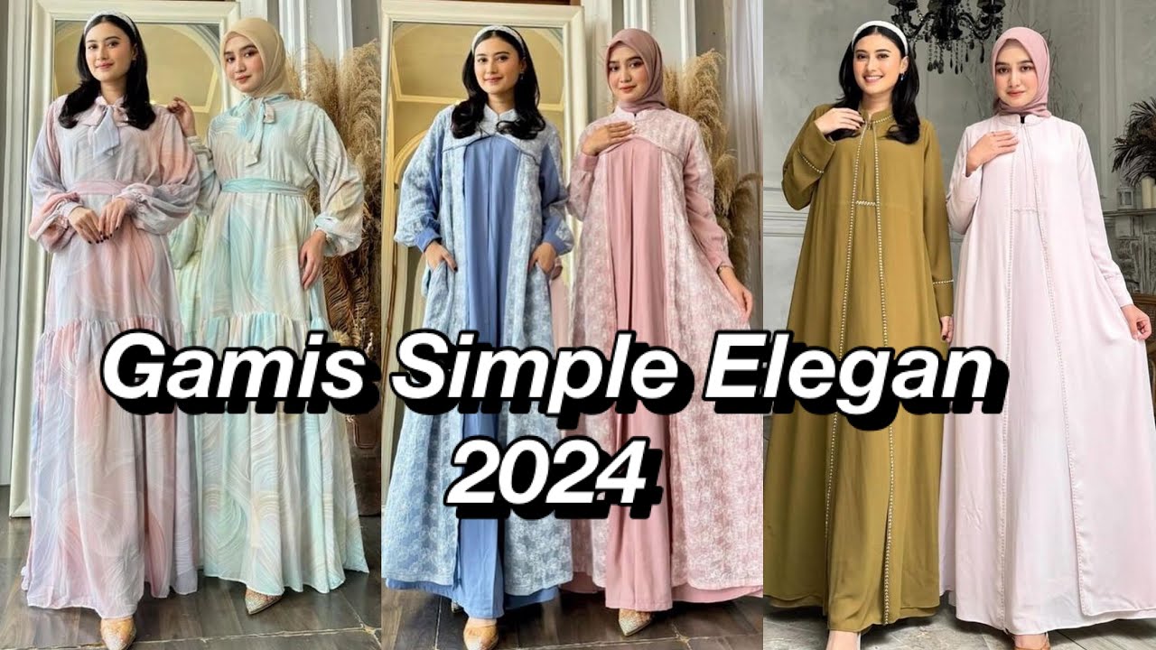 Inspirasi Gamis Lebaran 2024 PART 10 / Gamis Simple dan Elegan Terbaru ...