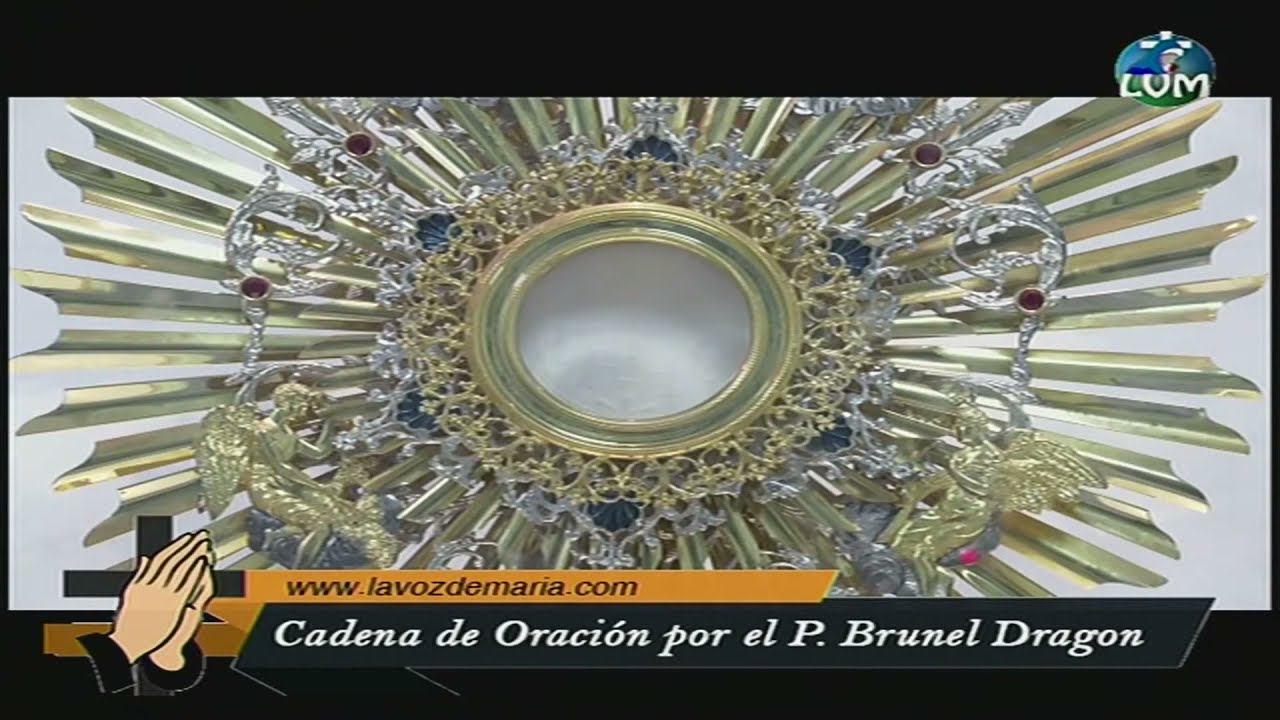 Cadena de Oración Por el Padre Brunel Dragon --En ViVo-- - YouTube