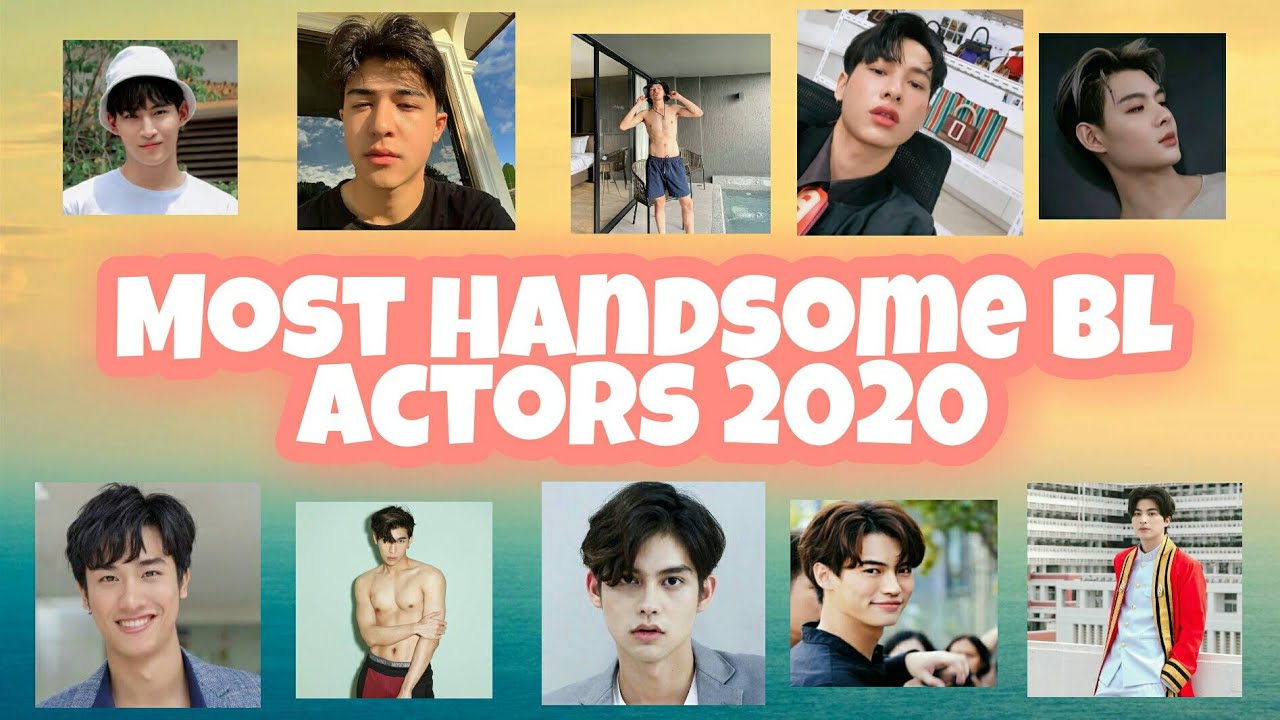 MOST HANDSOME THAI BL ACTORS 2020 | BL LOVER PH - YouTube