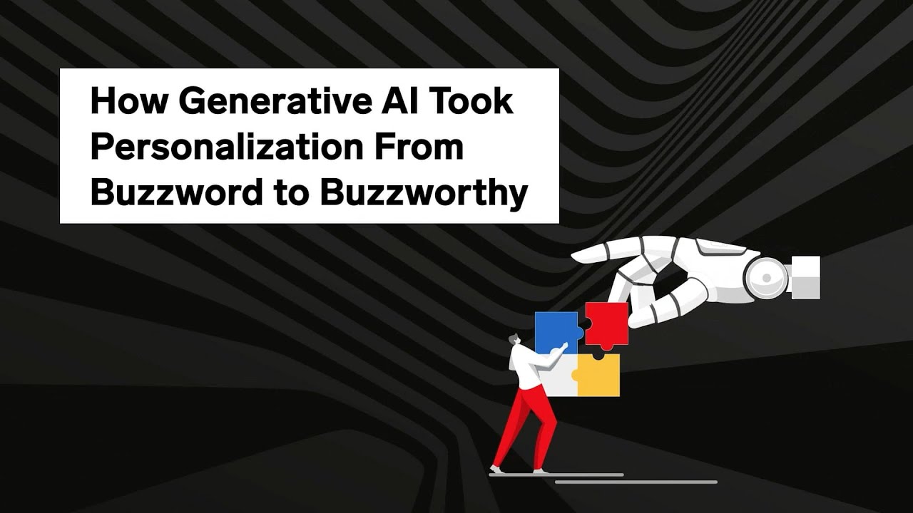How Generative AI Took Personalization From Buzzword to Buzzworthy ...