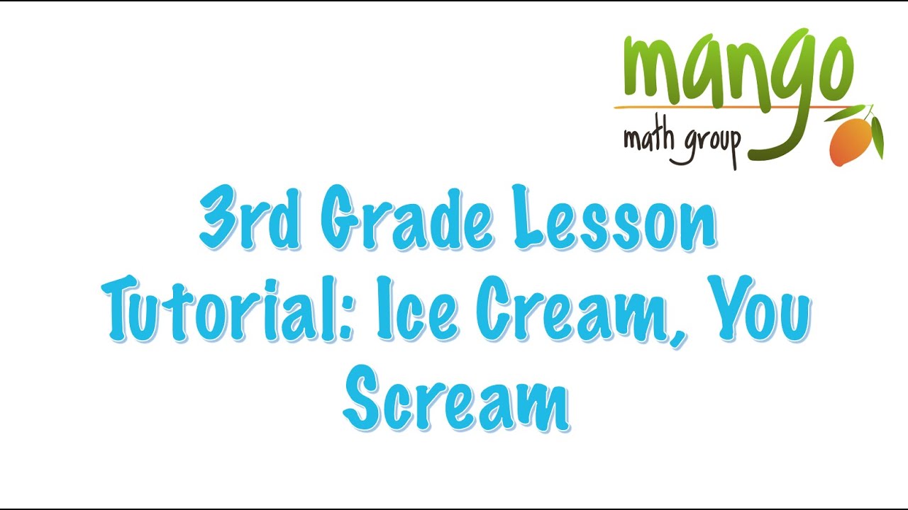 Ice cream, You Scream (3rd Grade Math Lesson) - YouTube