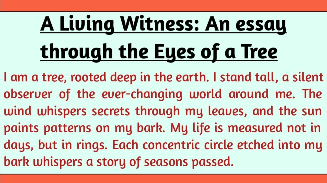 A Living Witness: An Essay Through The Eyes of a Tree Essay in English ...