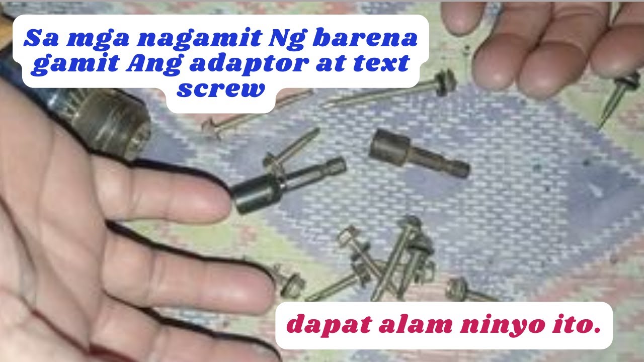 Sa mga nagamit Ng barena gamit Ang adaptor at text screw dapat alam ...