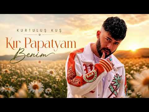 Kurtuluş Kuş - Kır Papatyam Benim