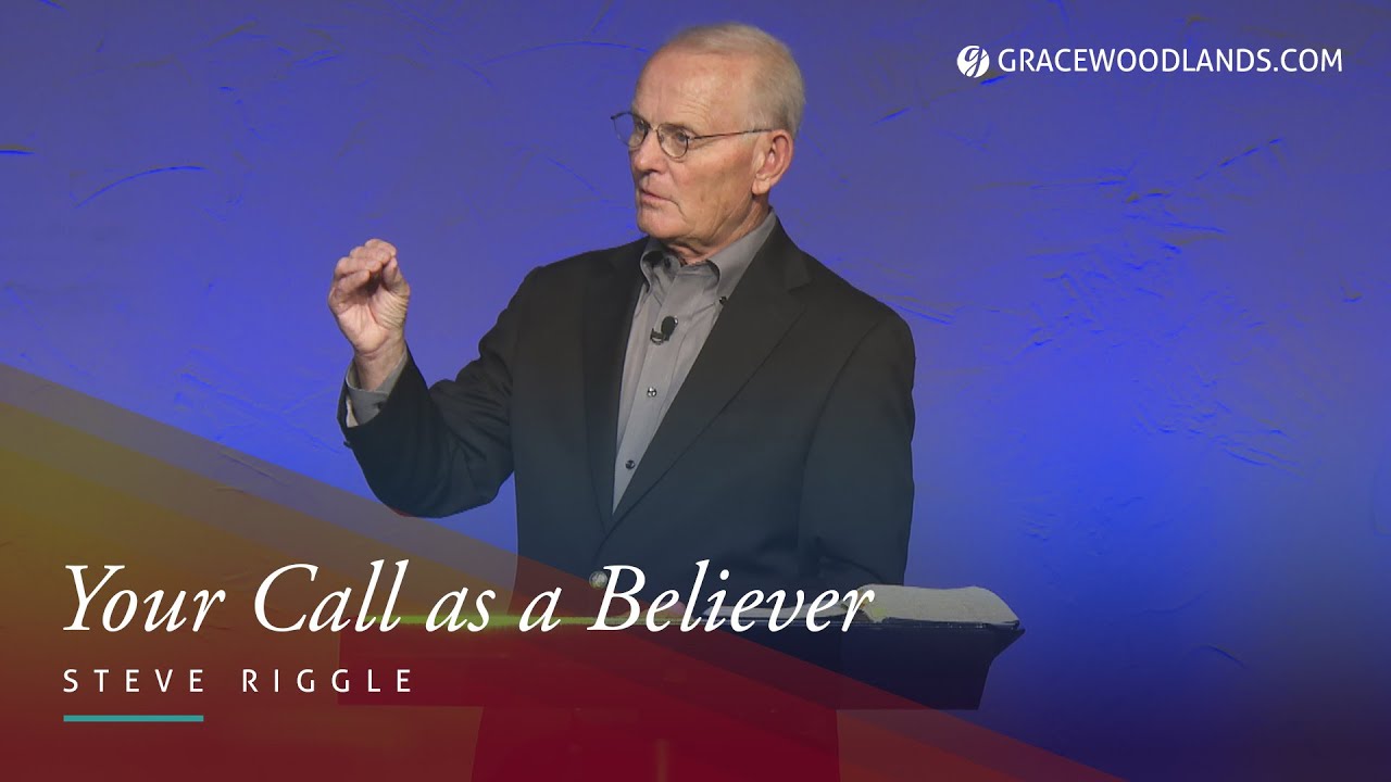 Your Call as a Believer | Steve Riggle | June 4, 2023 - YouTube