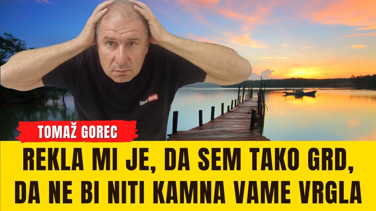 Ženske pravijo, da sem tako GRD, da se me nebi niti s palico dotaknile ...