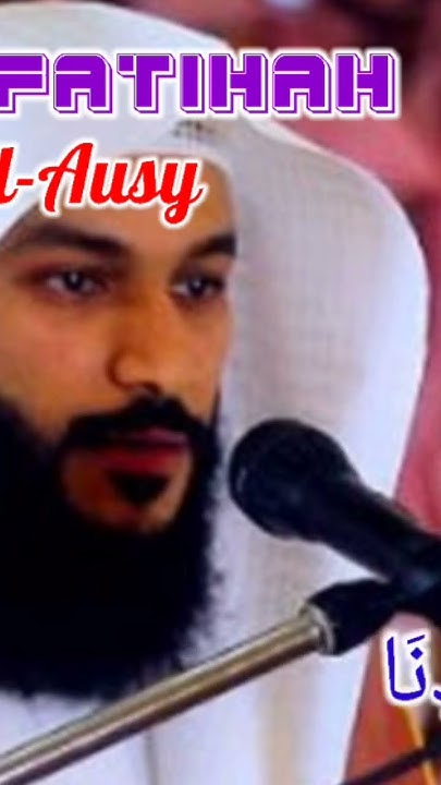 surah Al fatihah abdurrahman al ausy. - YouTube