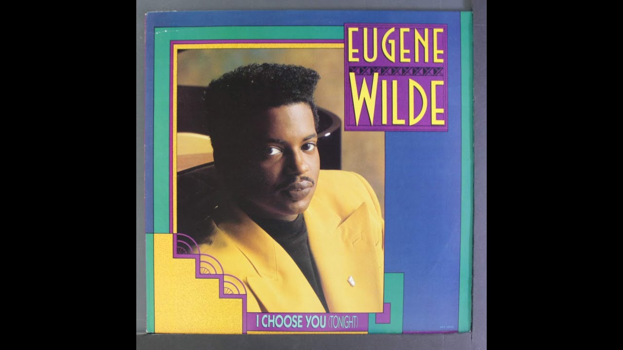Eugene Wilde - I Choose You Tonight - YouTube