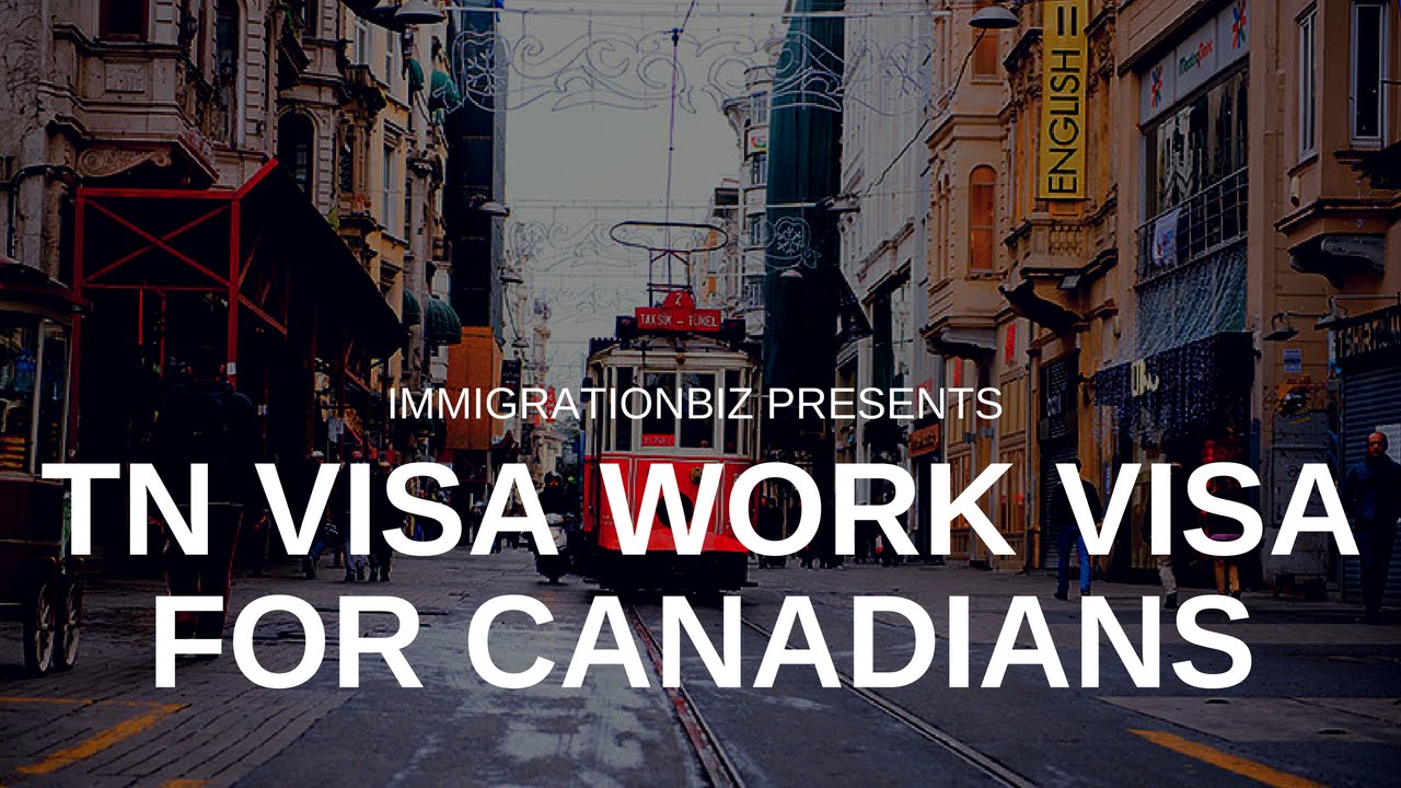 How to apply for visa: TN NAFTA work visa for Canadians & Mexicans ...