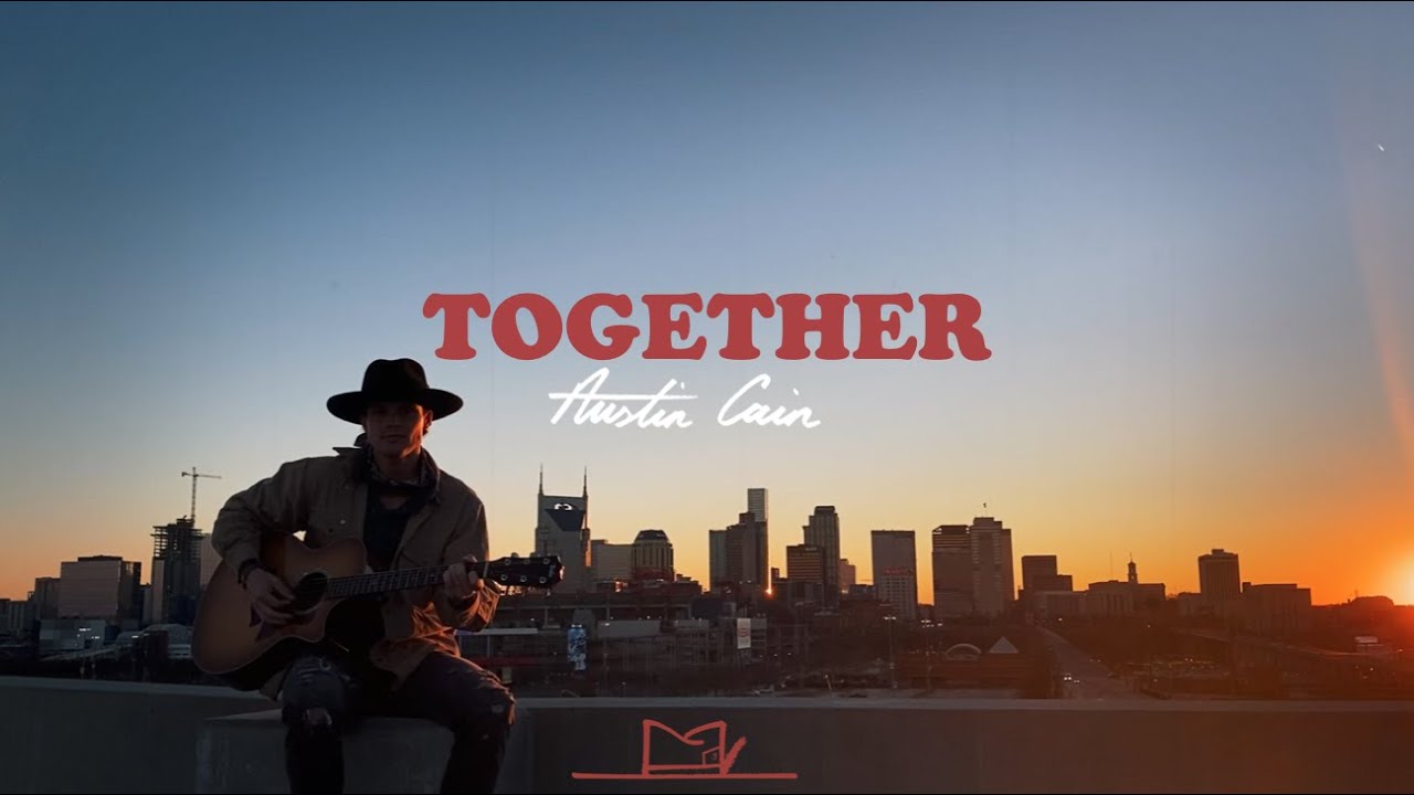 Austin Cain - Together (Official Video) - YouTube