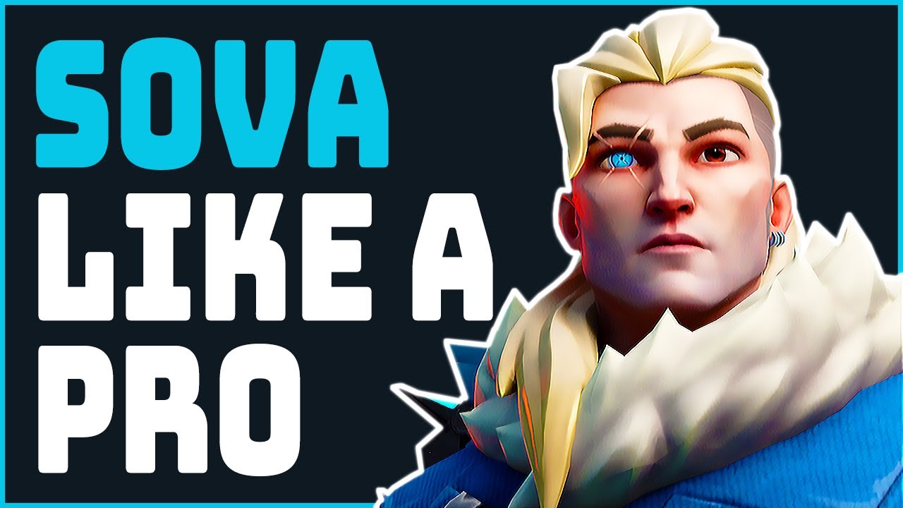 How to Play Sova - Valorant Guide and Arrow Lineups - YouTube